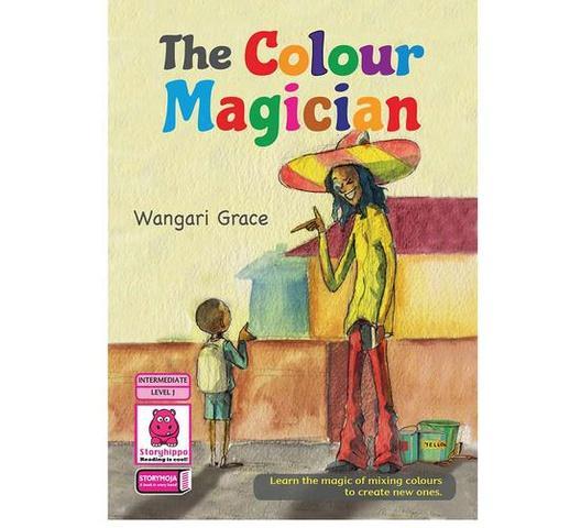 Colour Magician by Story Moja by WANGARI GRACE - Back2school Plus