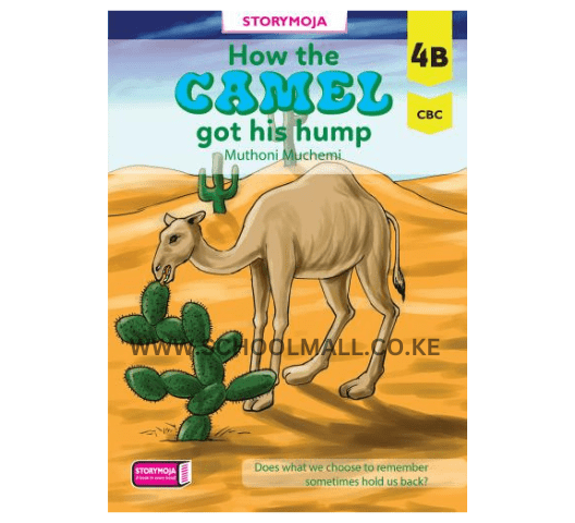 How the Camel got his Hump by Story Moja by Muchemi - Back2school Plus