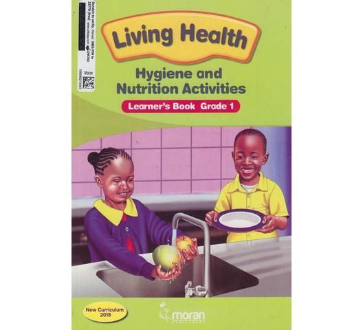 Living Health Hygiene and Nutrition Activities Learner's Book grade 1 ...