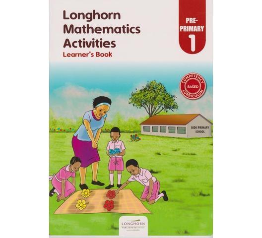 Longhorn Mathematics Activities PP1 Learner's Book - Back2school Plus